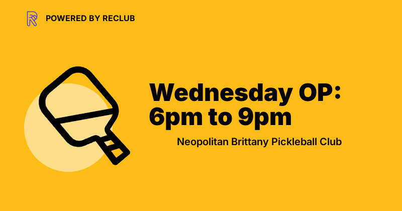 Wednesday OP: 6pm to 9pm - Reclub